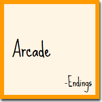 Arcade Endings